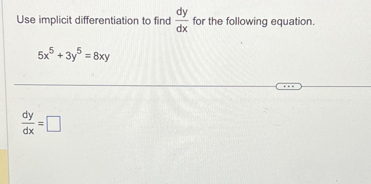 Use implicit differentiation to find dydx ﻿for the | Chegg.com