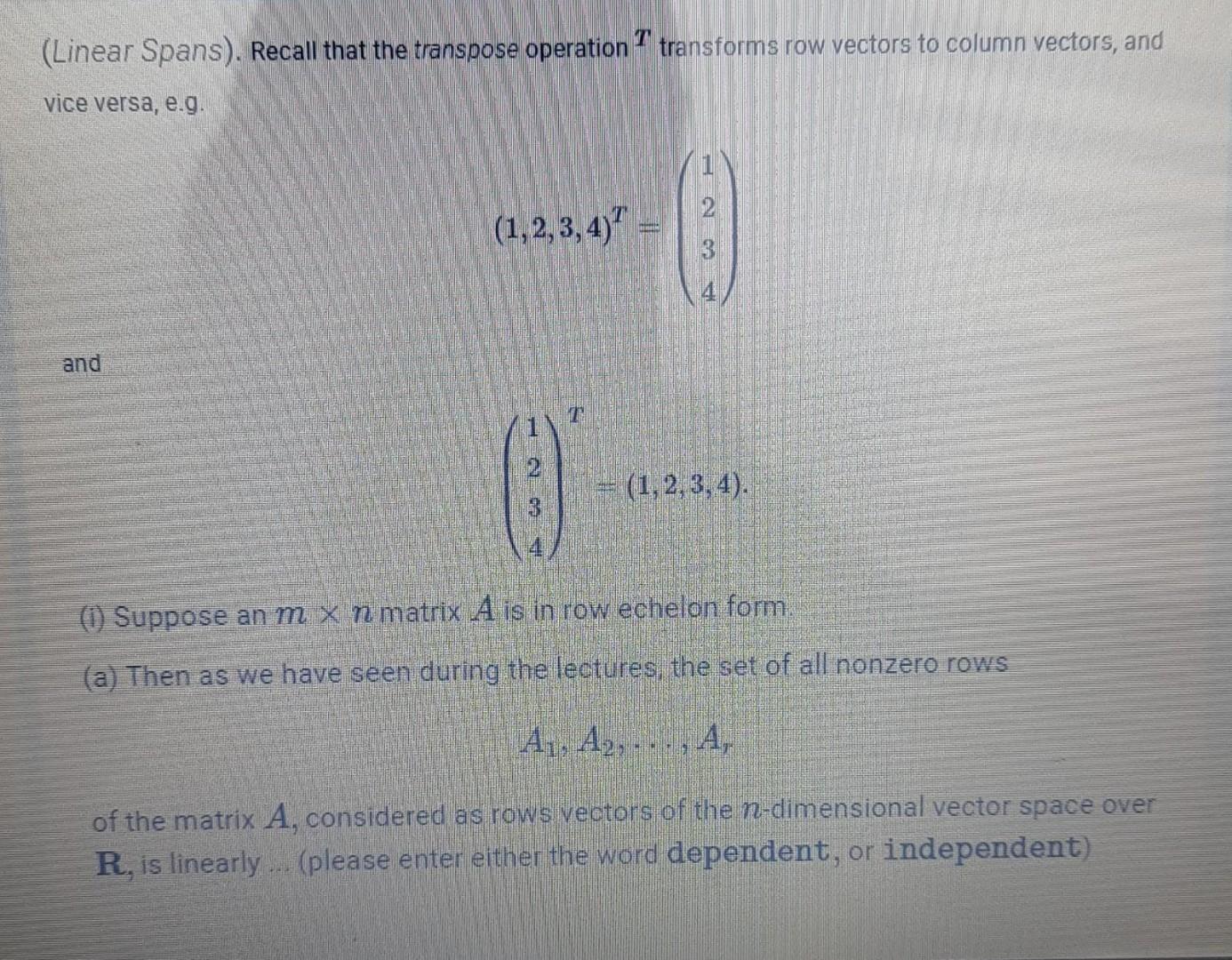 Solved (Linear Spans). Recall that the transpose operation | Chegg.com