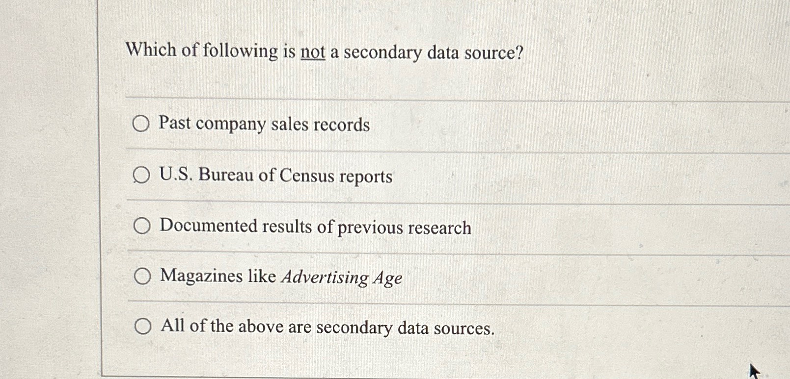 Solved Which Of Following Is Not A Secondary Data