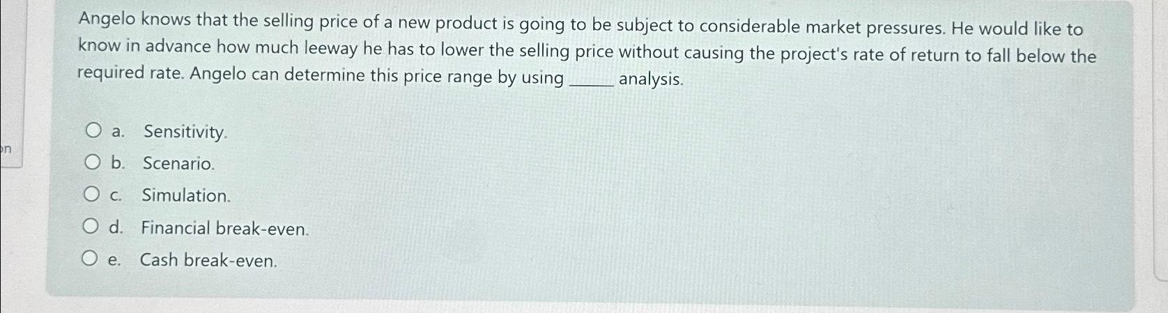 Solved Angelo knows that the selling price of a new product | Chegg.com
