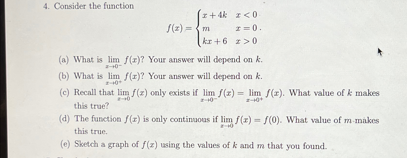 Solved Consider the functionf(x)={x+4k,x 0(a) | Chegg.com