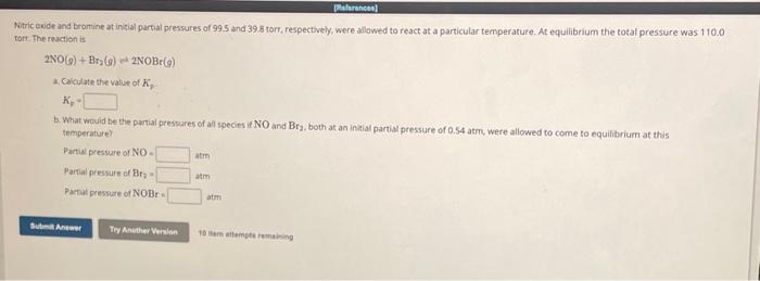 Solved Nitric evide and bromine at incial partal pressures | Chegg.com