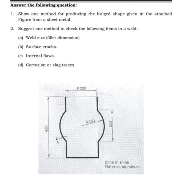 Solved 1. Show one method for producing the bulged shape | Chegg.com