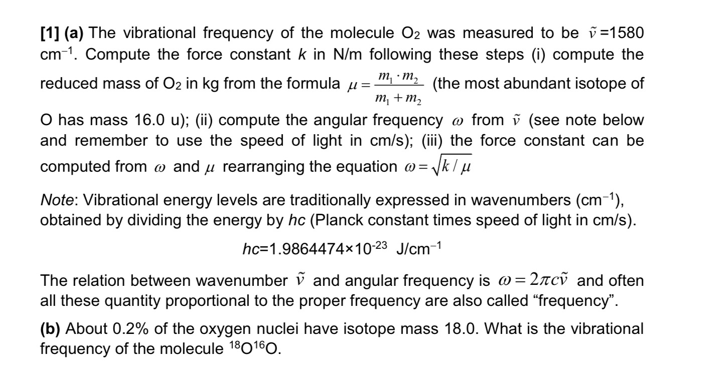 Solved [1] (a) ﻿The vibrational frequency of the molecule O2 | Chegg.com