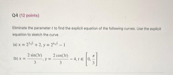 Solved Eliminate the parameter t to find the explicit | Chegg.com