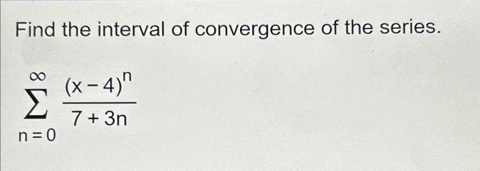 Solved Find the interval of convergence of the | Chegg.com