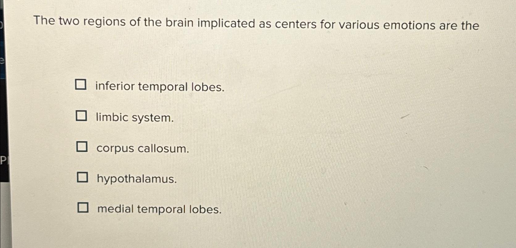 Solved The two regions of the brain implicated as centers | Chegg.com