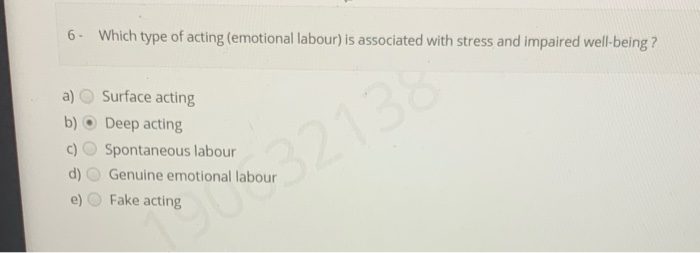 Solved 6. Which type of acting (emotional labour) is | Chegg.com