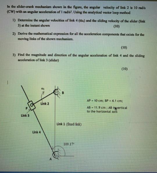 Solved In the slider-crank mechanism shown in the figure, | Chegg.com