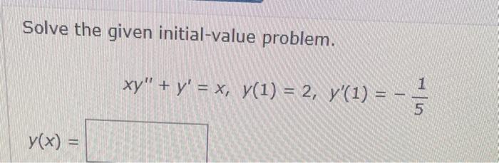 Solved Solve the given initial-value problem. | Chegg.com