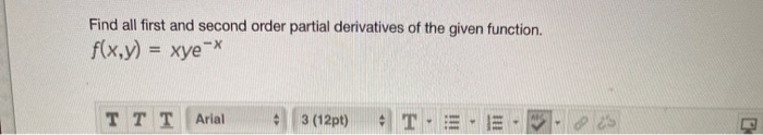 Solved Find all first and second order partial derivatives | Chegg.com