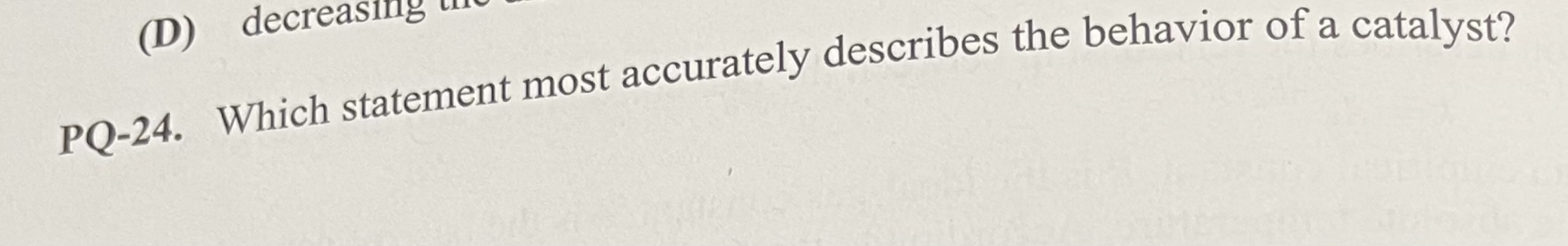 Solved PQ-24. ﻿Which statement most accurately describes the | Chegg.com