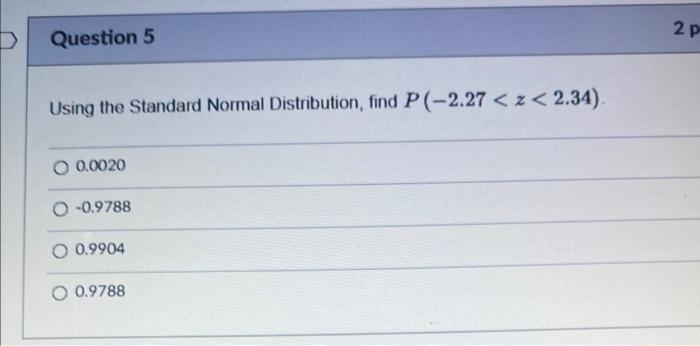 Solved Using the Standard Normal Distribution, find P(−2.27 | Chegg.com
