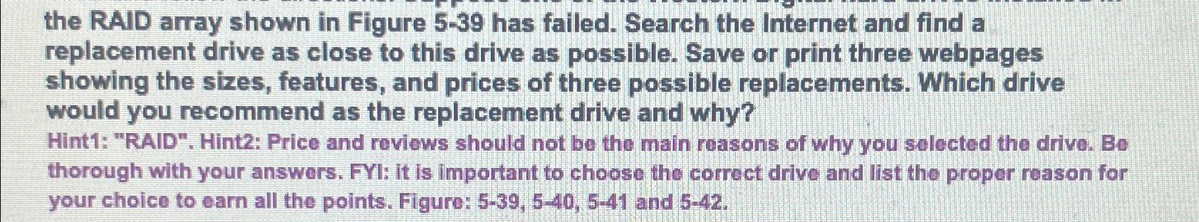 Solved the RAID array shown in Figure 5.39 ﻿has failed. | Chegg.com