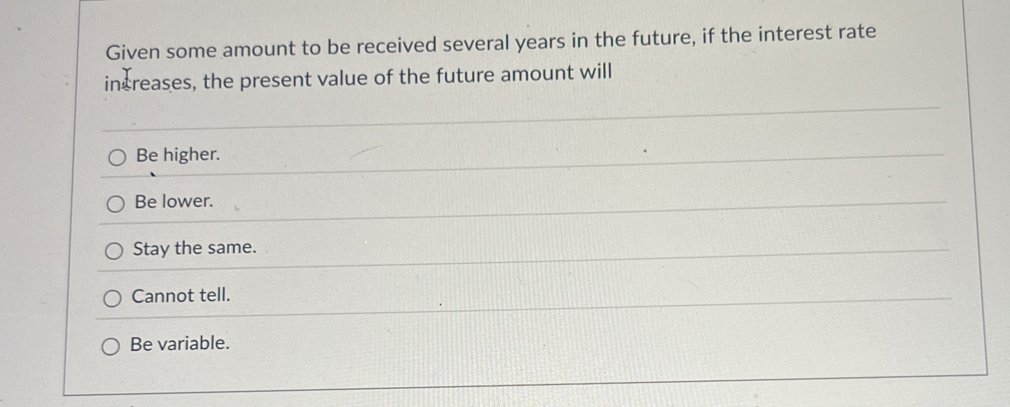 Solved Given some amount to be received several years in the | Chegg.com