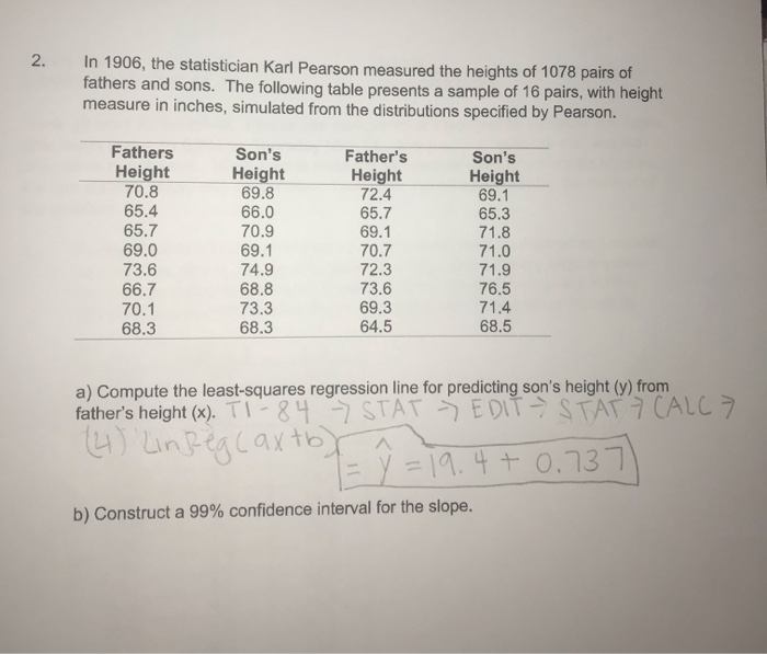 Solved 2. In 1906, the statistician Karl Pearson measured | Chegg.com