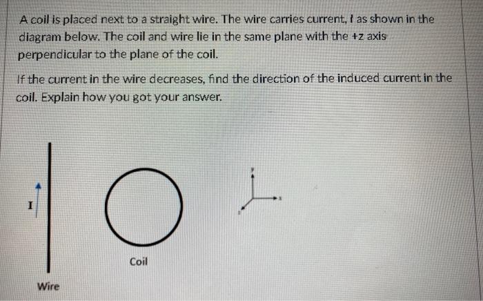 Solved A coil is placed next to a straight wire. The wire | Chegg.com