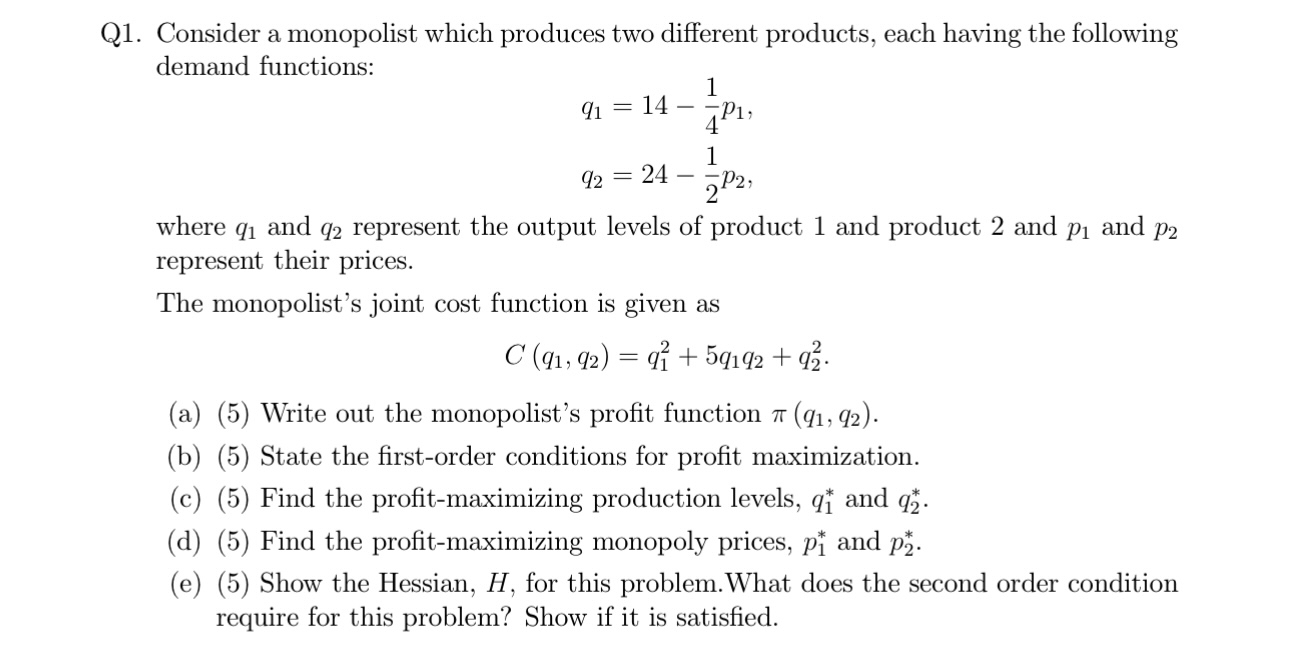 Solved Q1. ﻿Consider a monopolist which produces two | Chegg.com