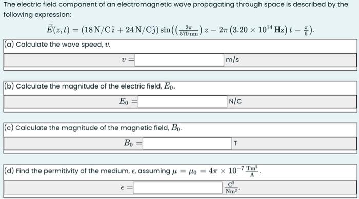 Solved The electric field component of an electromagnetic | Chegg.com