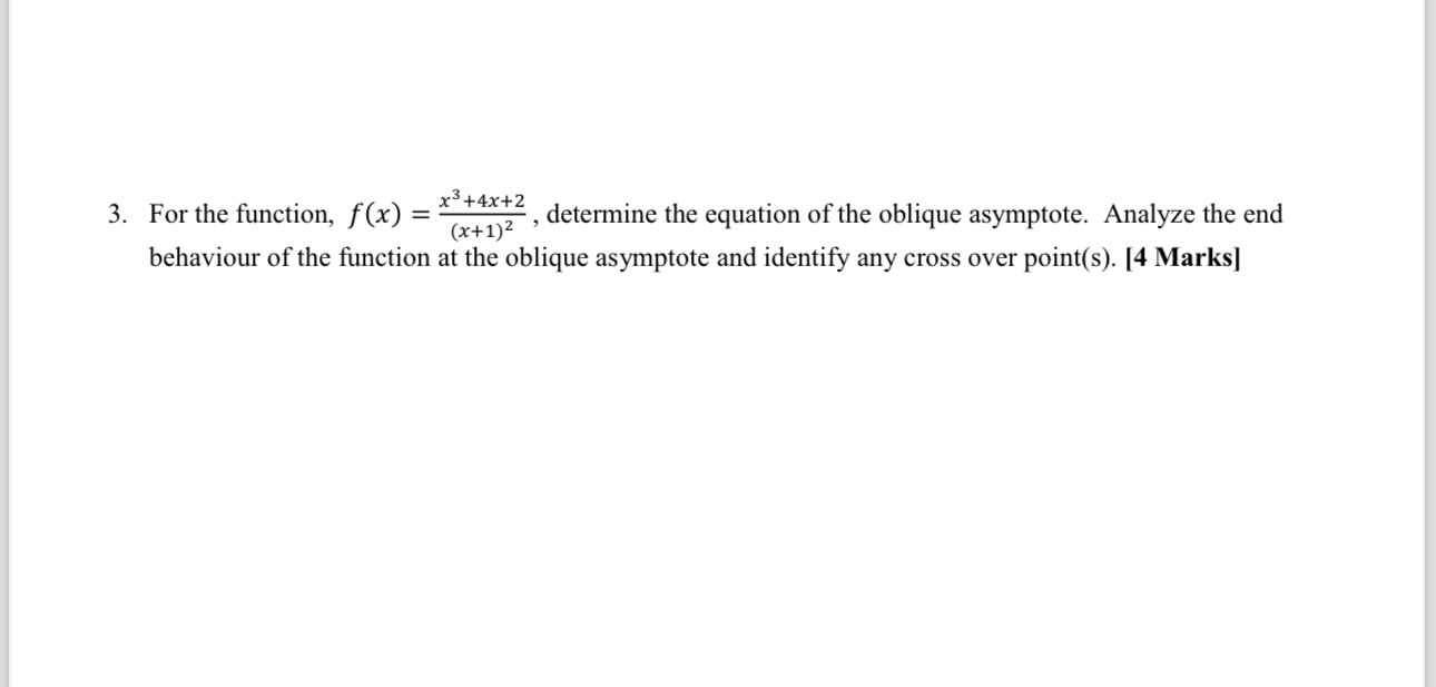 Solved For the function, f(x)=x3+4x+2(x+1)2, determine the | Chegg.com Solved For the function, f(x)=x3+4x+2(x+1)2, determine the | Chegg.com