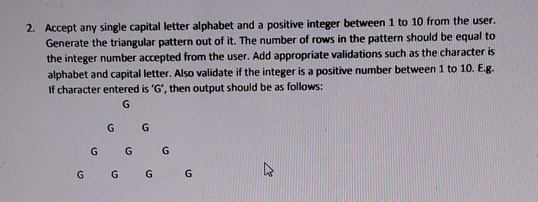 Solved Accept any single capital letter alphabet and a | Chegg.com