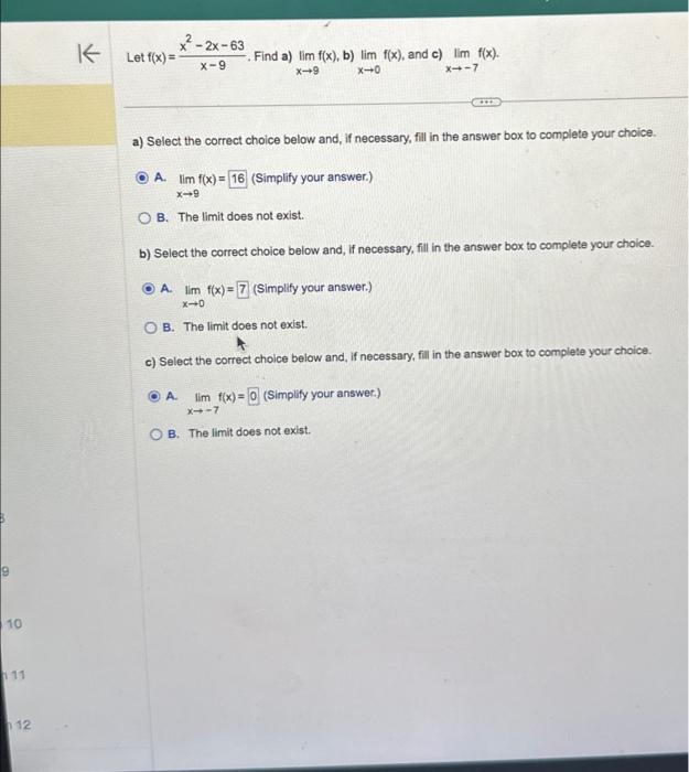 Solved Let f(x)=x−9x2−2x−63, Find a) limx→9f(x), b) | Chegg.com