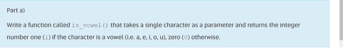 Solved Parta) Write a function called is_vowel() that takes | Chegg.com