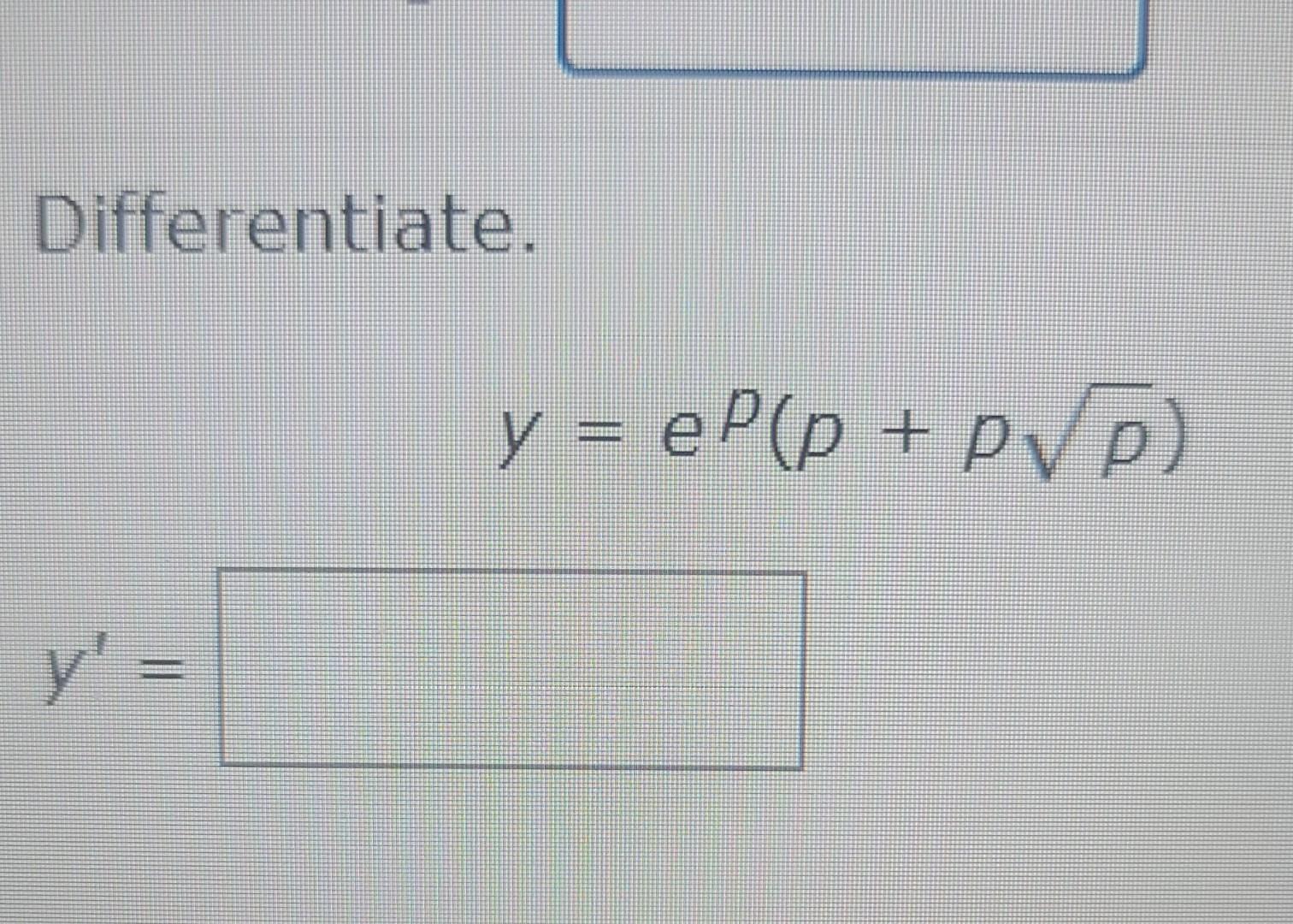 Solved please solve and show work Differentiate. y' = y = | Chegg.com