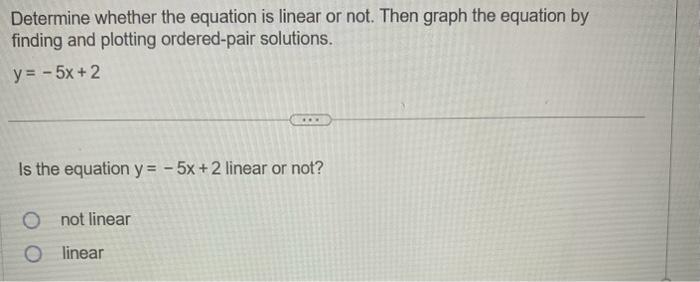 Solved Determine whether the equation is linear or not. Then | Chegg.com