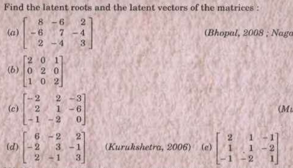 Solved Find the latent roots and the latent vectors of the | Chegg.com