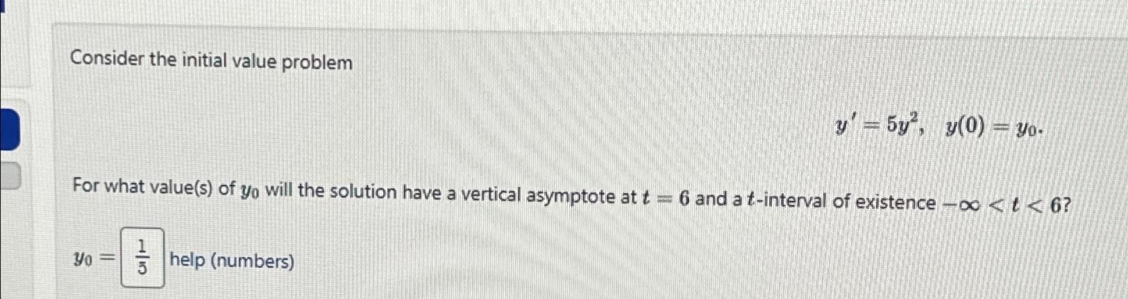 Solved Consider the initial value problemy'=5y2,y(0)=y0For | Chegg.com