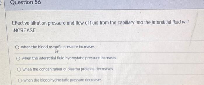 Solved Question 56 Effective filtration pressure and flow of | Chegg.com