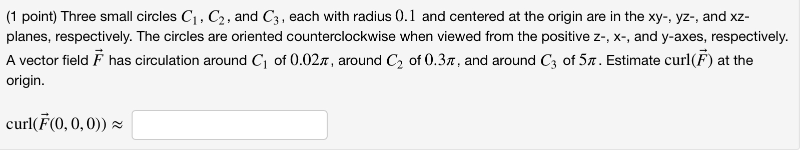 Solved (1 ﻿point) ﻿Three small circles C1,C2, ﻿and C3, ﻿each | Chegg.com