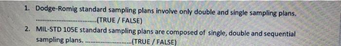 Solved 1. Dodge-Romig standard sampling plans involve only | Chegg.com