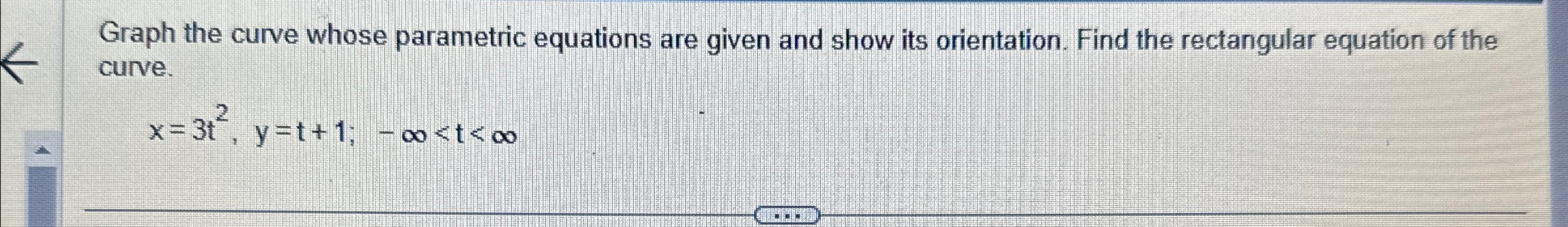 Solved Graph the curve whose parametric equations are given | Chegg.com