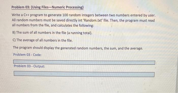 Solved Problem 03: (Using Files-Numeric Processing) Write a | Chegg.com