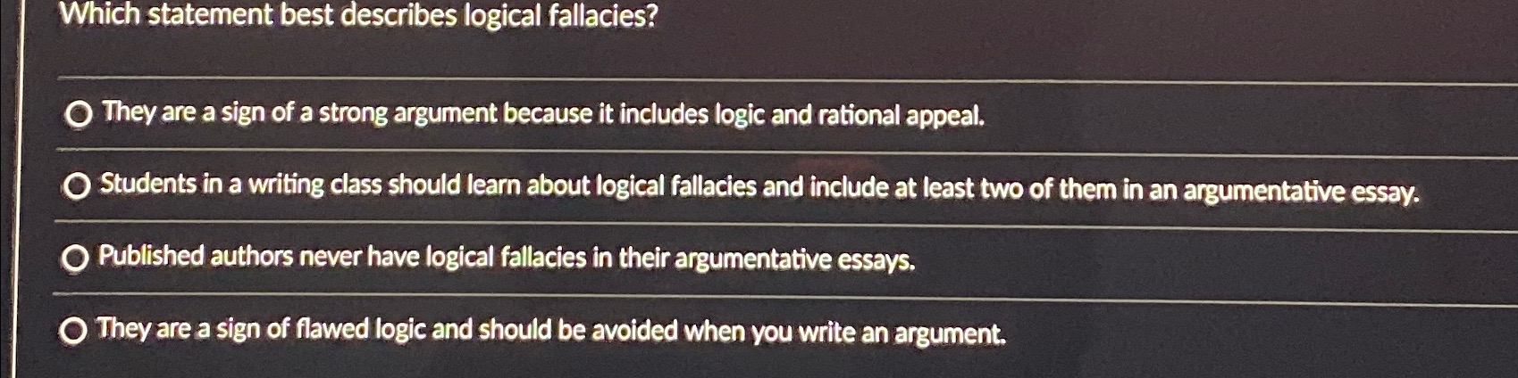 Solved Which statement best describes logical fallacies?They | Chegg.com