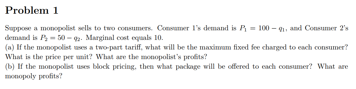 Solved Problem 1Suppose a monopolist sells to two consumers. | Chegg.com