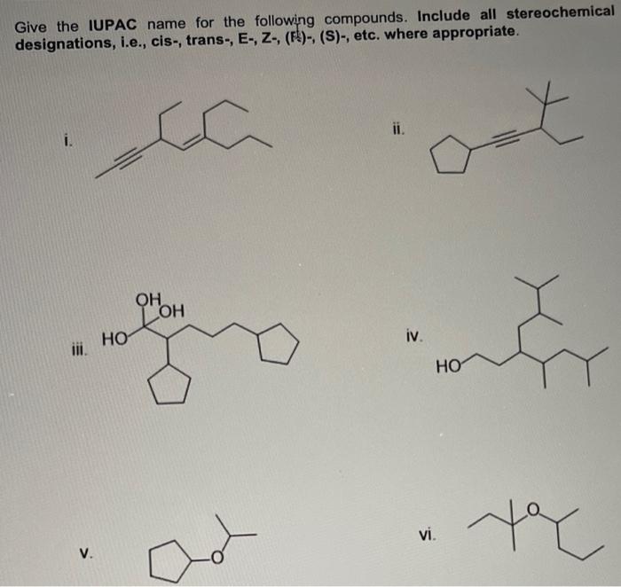 Solved Give the IUPAC name for the following compounds. | Chegg.com