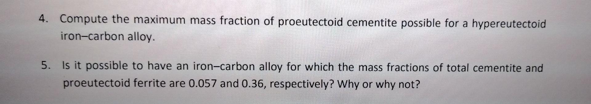 4. Compute the maximum mass fraction of proeutectoid | Chegg.com