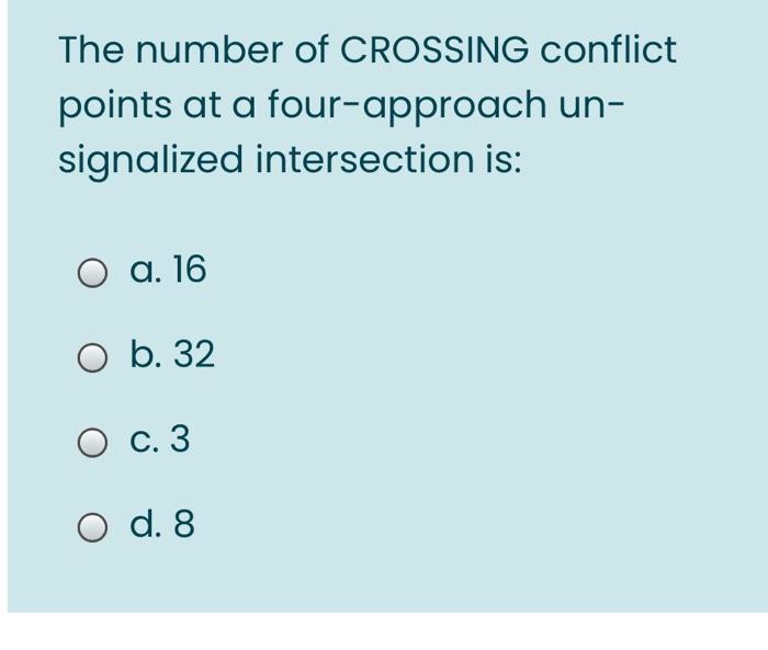 Solved The number of CROSSING conflict points at a | Chegg.com