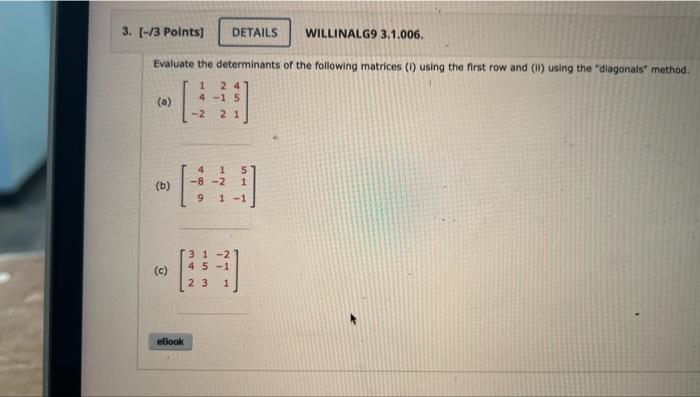 Solved Evaluate the determinants of the following matrices | Chegg.com