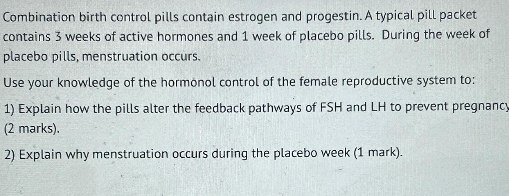 Solved Combination birth control pills contain estrogen and | Chegg.com