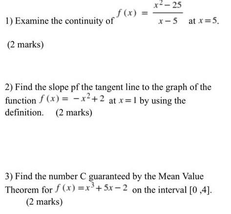 Solved 1) Examine the continuity of f(x)=x−5x2−25 at x=5. (2 | Chegg.com