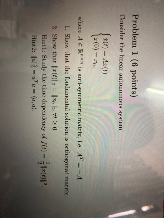 Solved Problem 1 (6 points) Consider the linear autonomous | Chegg.com Solved Problem 1 (6 points) Consider the linear autonomous | Chegg.com