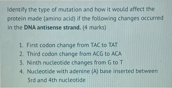 Solved Identify the type of mutation and how it would affect | Chegg.com