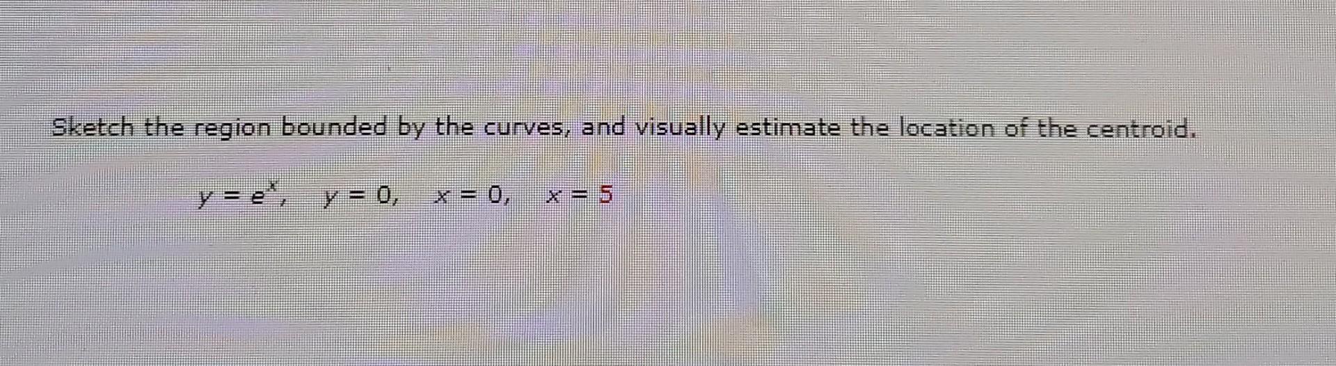 Solved Sketch the region bounded by the curves, and visually | Chegg.com