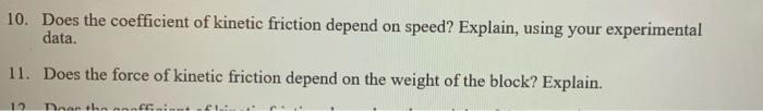 Solved 10. Does the coefficient of kinetic friction depend | Chegg.com