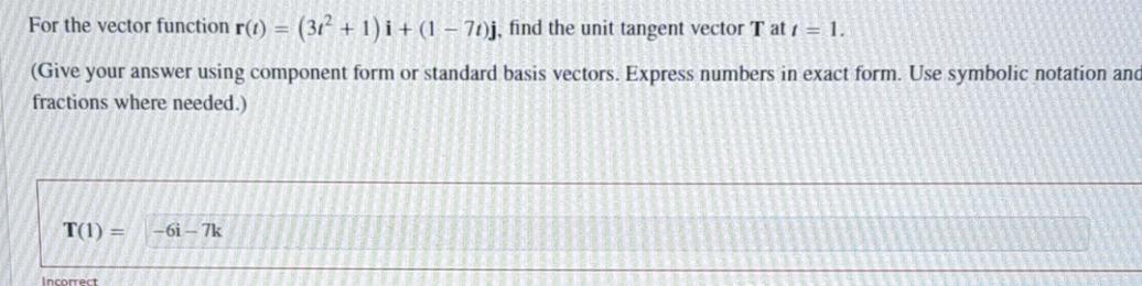 Solved For the vector function r(t)=(3t2+1)i+(1-7t)j, ﻿find | Chegg.com