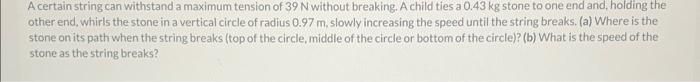 Solved A certain string can withstand a maximum tension of | Chegg.com